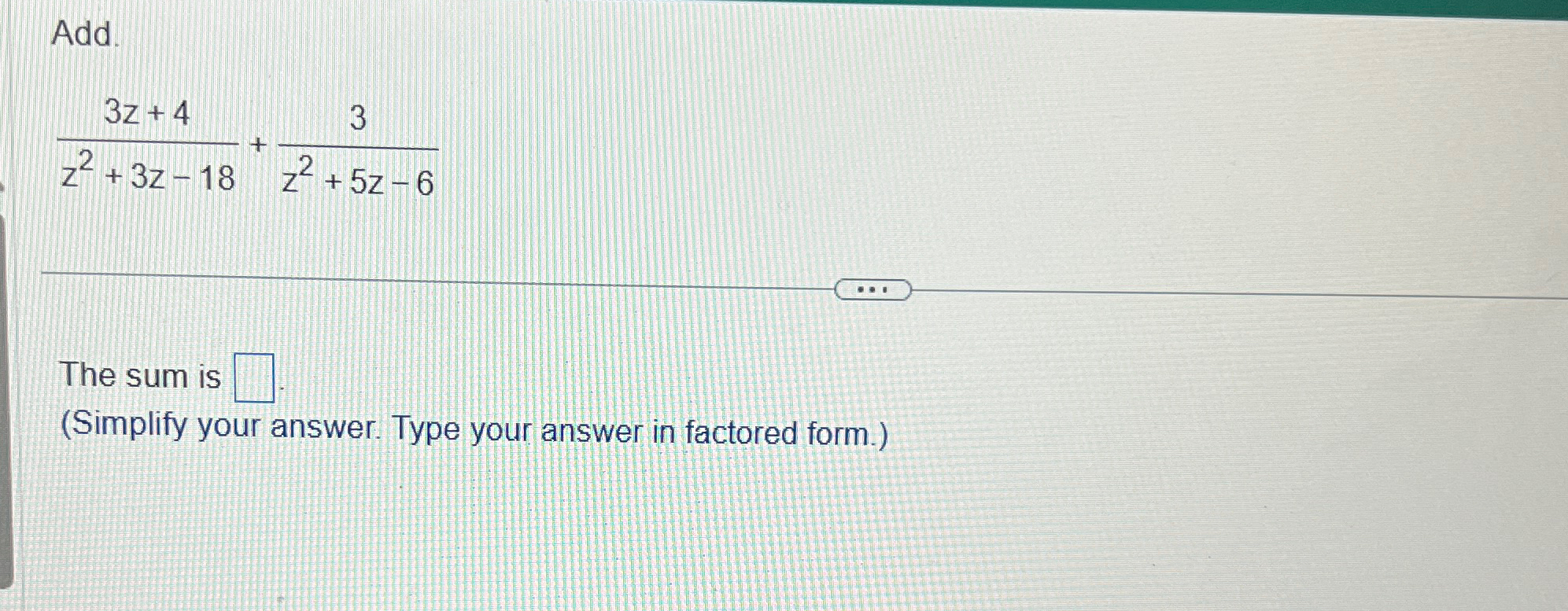 Solved Add.3z+4z2+3z-18+3z2+5z-6The sum is(Simplify your | Chegg.com