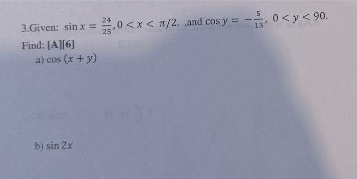 Solved 3.Given: sinx=2524,0 | Chegg.com