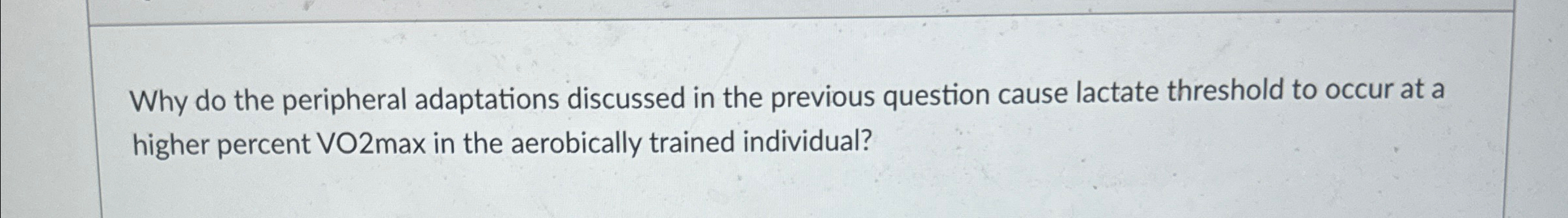 Solved Why do the peripheral adaptations discussed in the | Chegg.com