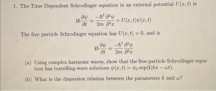 Solved 1. The Time Dependent Schrodinger equation in an | Chegg.com