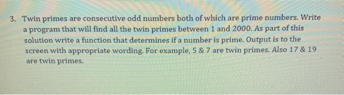 Solved 3. Twin primes are consecutive odd numbers both of | Chegg.com