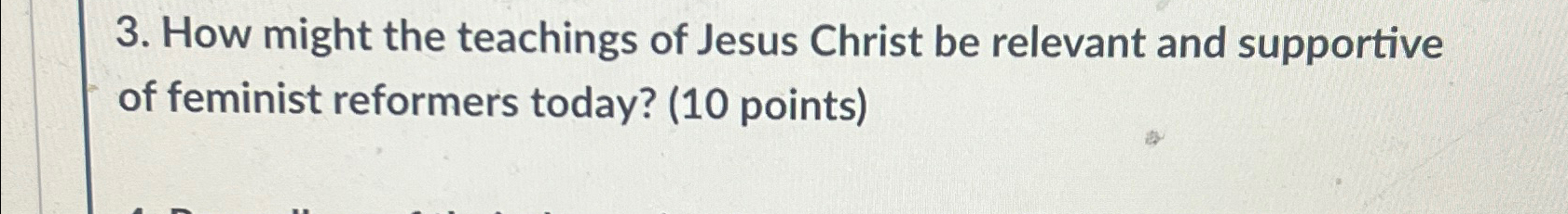 Solved How might the teachings of Jesus Christ be relevant | Chegg.com