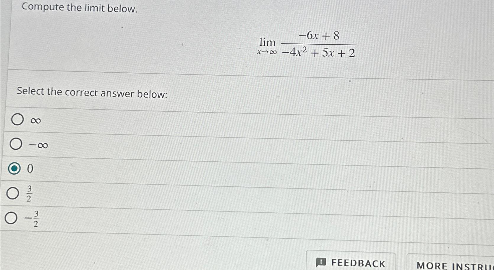 Solved Compute the limit below.limx→∞-6x+8-4x2+5x+2Select | Chegg.com