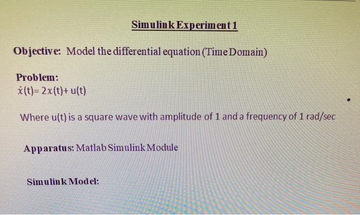 Solved Simulink Experiment1 Objective: Model the | Chegg.com