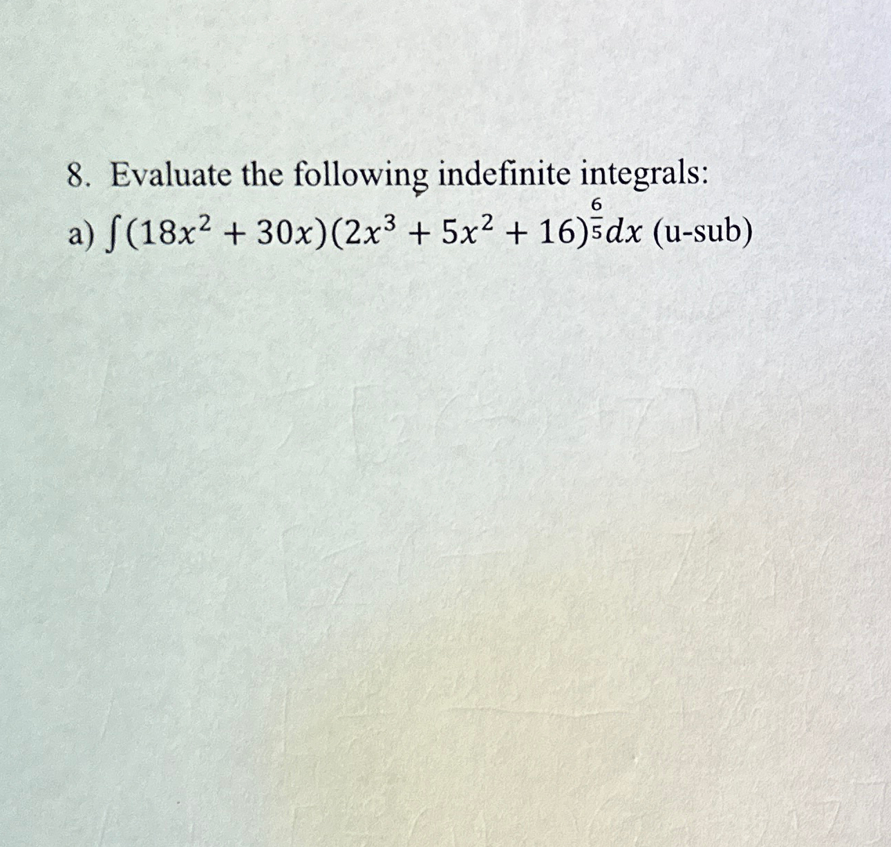 Solved Evaluate the following indefinite | Chegg.com