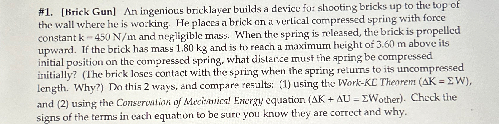 Solved #1. [Brick Gun] ﻿An ingenious bricklayer builds a | Chegg.com