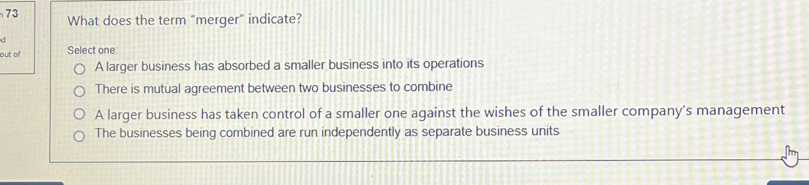 Solved What does the term "merger" indicate?Select one:A | Chegg.com