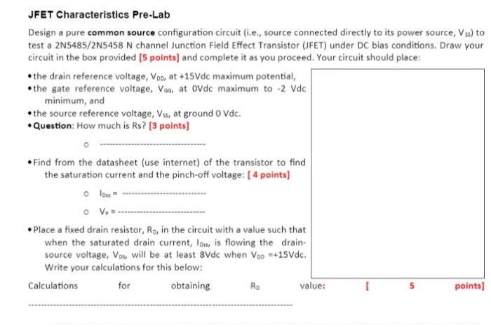 JFET Characteristics Pre-Lab Design a pure common | Chegg.com