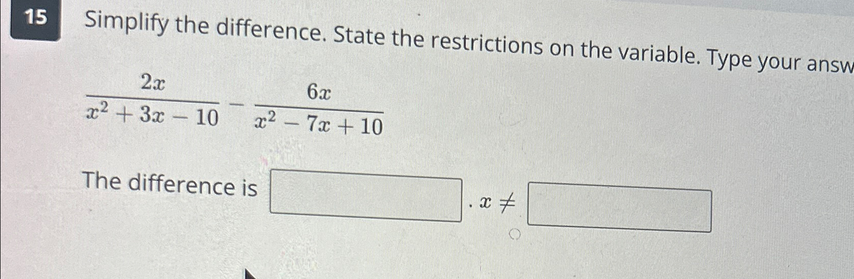 Solved 15 ﻿Simplify the difference. State the restrictions | Chegg.com