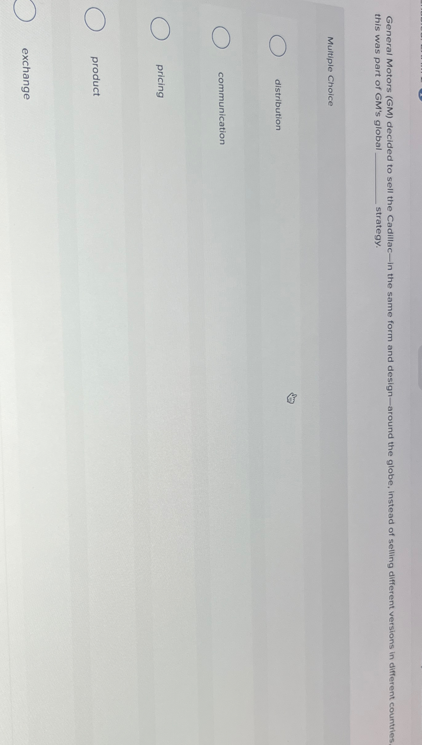 Solved General Motors (GM) ﻿decided to sell the Cadillac-in | Chegg.com