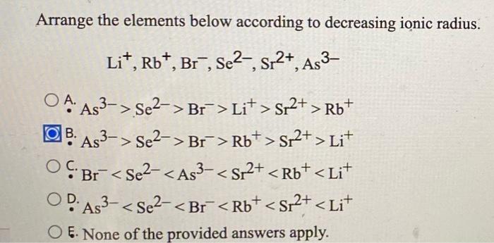 Solved Arrange the elements below according to decreasing | Chegg.com