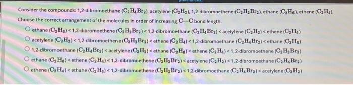 Solved Consider the compounds: 1,2-dibromoethane (C2H4Br2), | Chegg.com