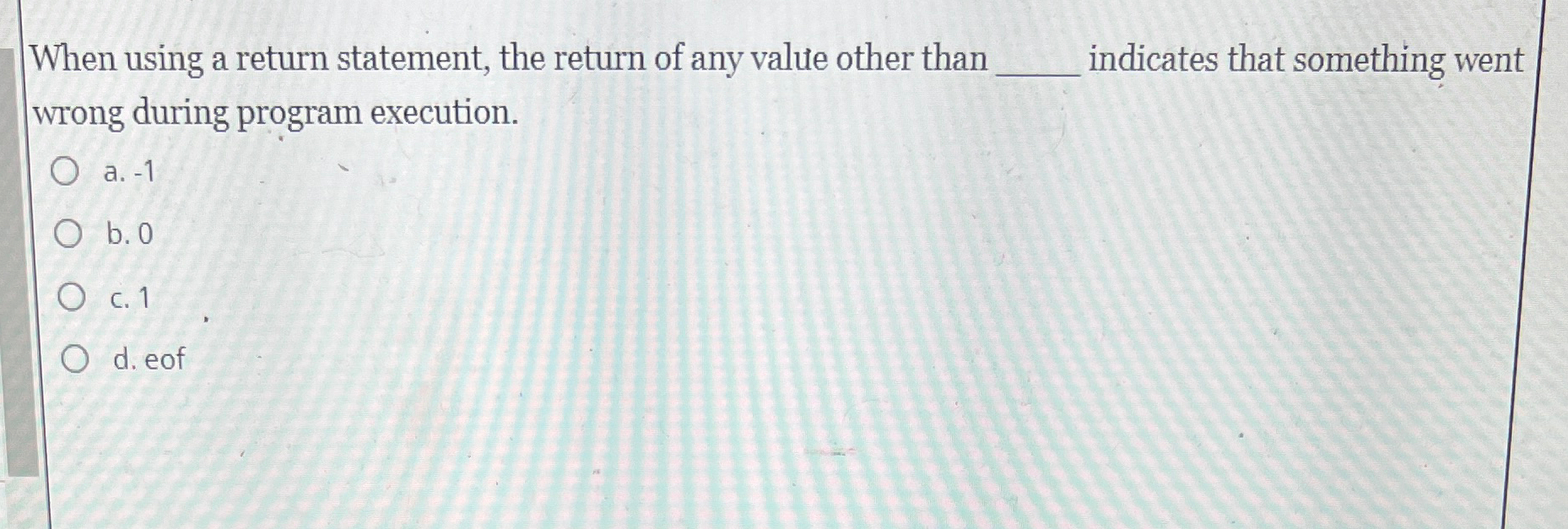 Solved When using a return statement, the return of any | Chegg.com