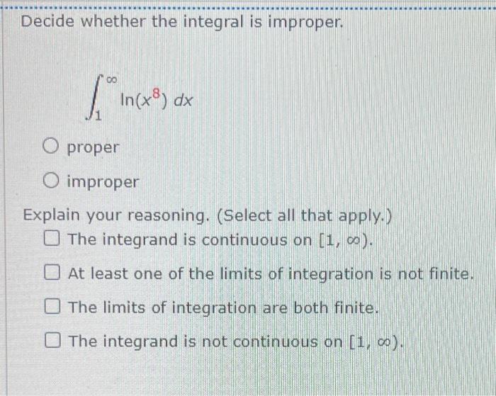 Solved Decide Whether The Integral Is Improper I Inxhax