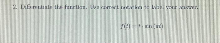 Solved Differentiate the function. Use correct notation to | Chegg.com
