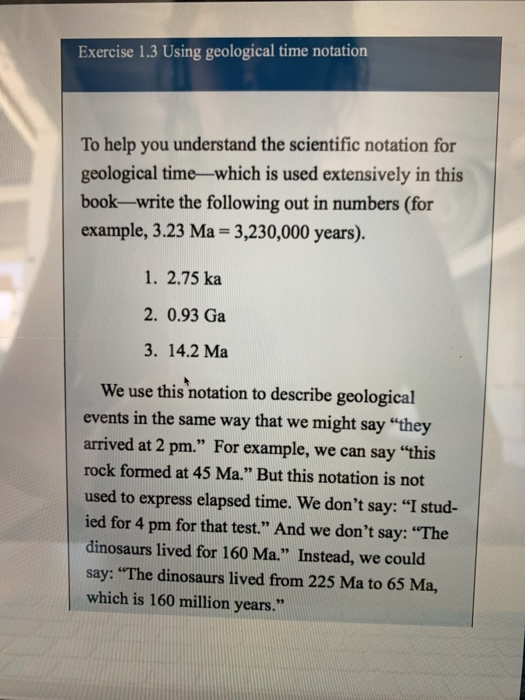 Solved Exercise 1.3 Using geological time notation To help | Chegg.com