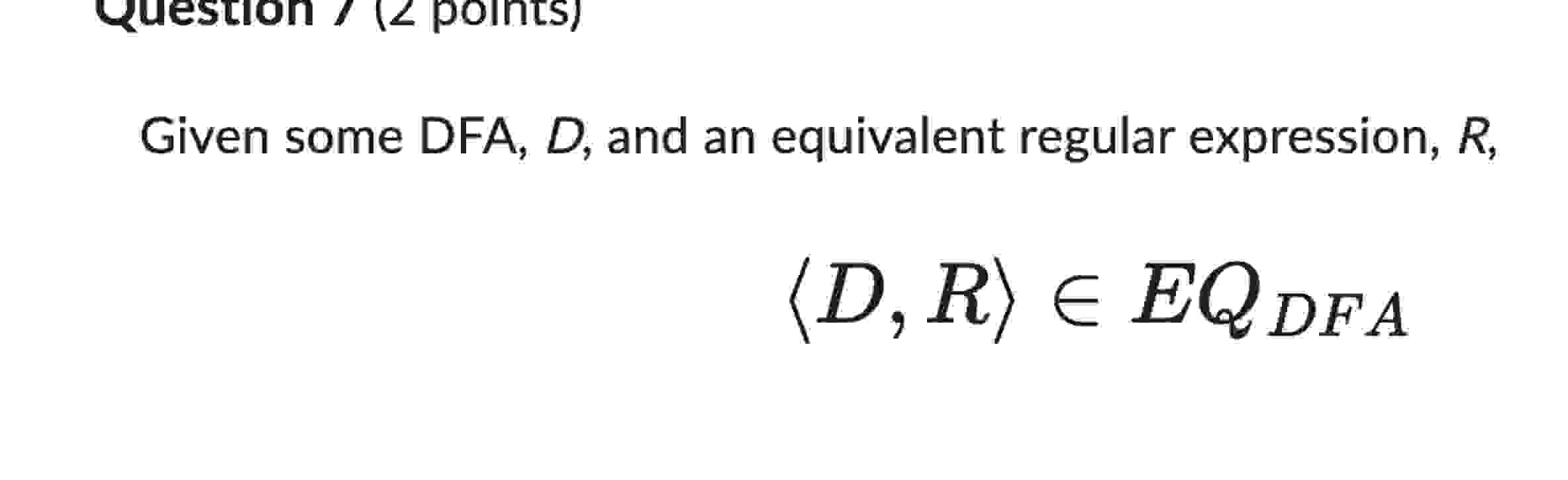 Solved Given some DFA, D, ﻿and an equivalent regular | Chegg.com
