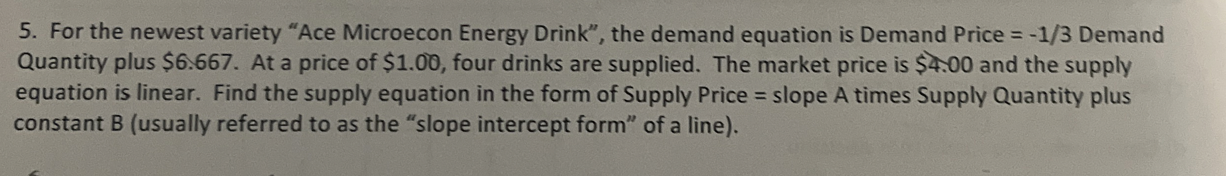 For the newest variety "Ace Microecon Energy Drink", | Chegg.com