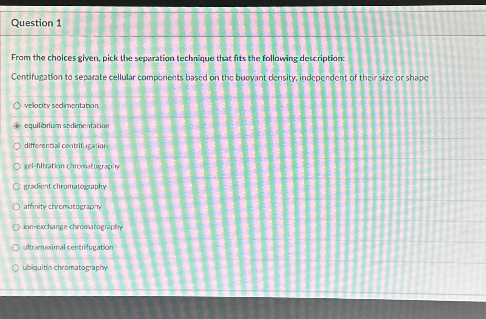 Solved Question 1From the choices given, pick the separation | Chegg.com
