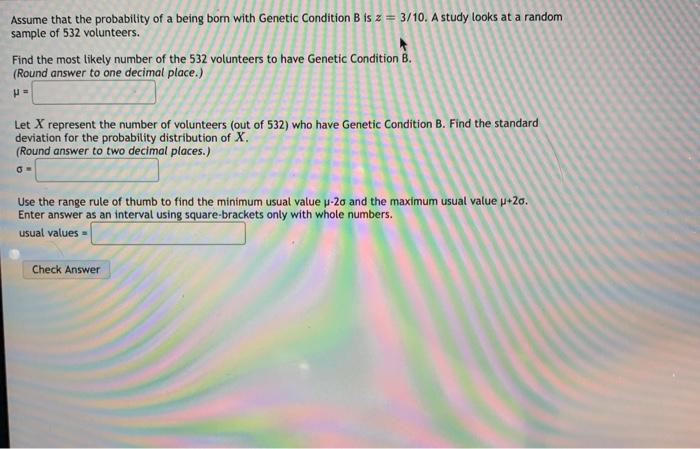 Solved Assume that the probability of a being born with | Chegg.com