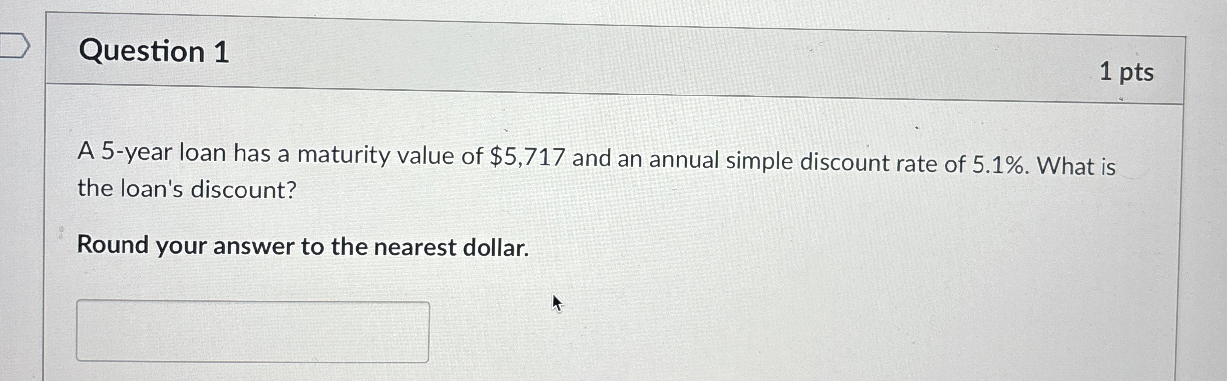 Solved Question 1A 5-year loan has a maturity value of | Chegg.com