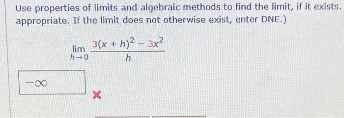 Solved Use properties of limits and algebraic methods to | Chegg.com