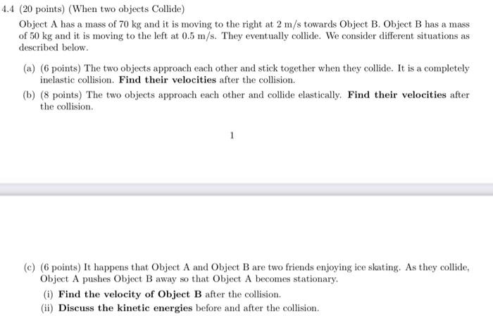 Solved 4 (20 points) (When two objects Collide) Object A has | Chegg.com