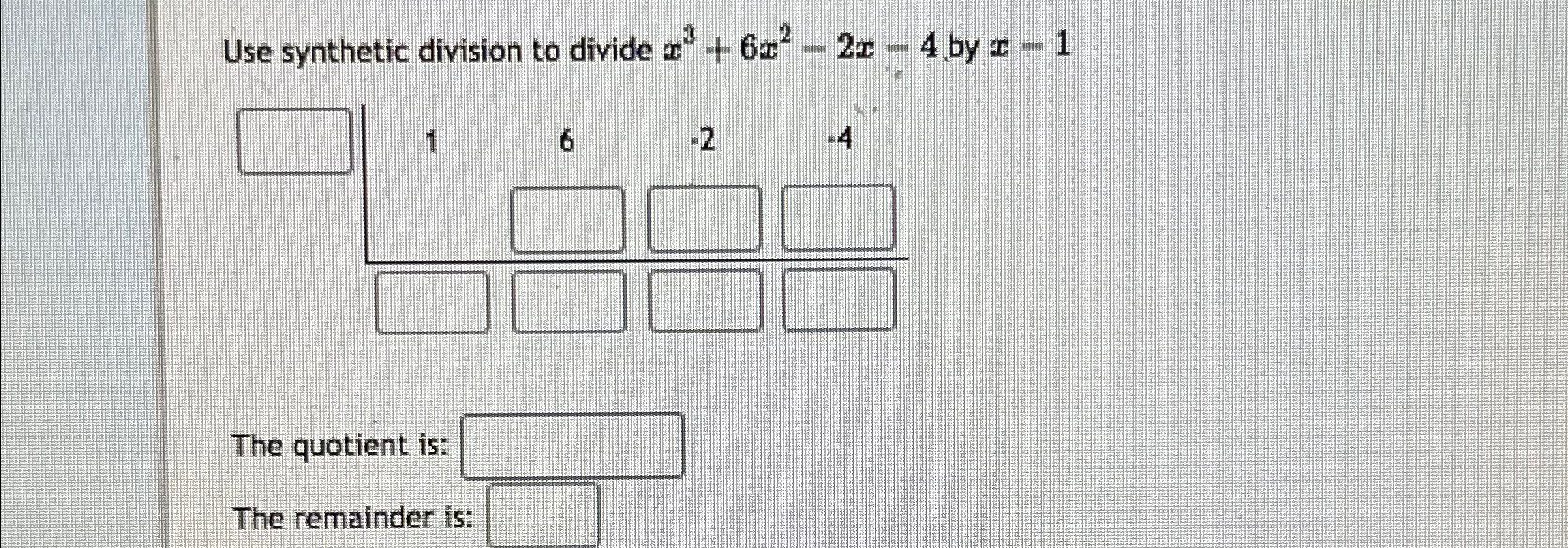 Solved Use synthetic division to divide x3+6x2-2x-4 ﻿by | Chegg.com