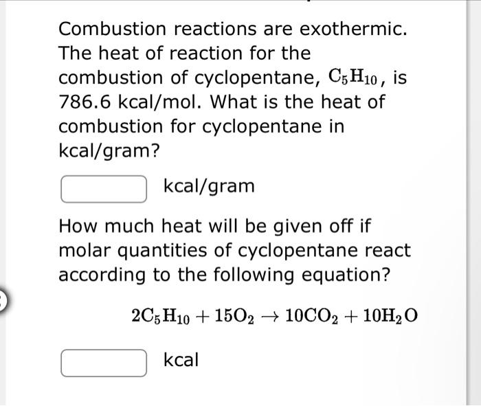 Solved Combustion reactions are exothermic. The heat of | Chegg.com