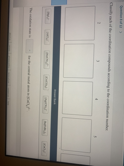 Solved Question 8 of 12 > Classify each of the coordination | Chegg.com