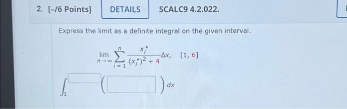 Solved 2. [-/6 Points] DETAILS S Express the limit as a | Chegg.com