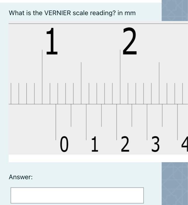 Solved What is the VERNIER scale reading? in mm Answer: | Chegg.com