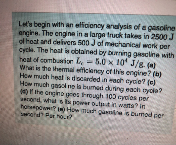 Solved Let's begin with an efficiency analysis of a gasoline | Chegg.com