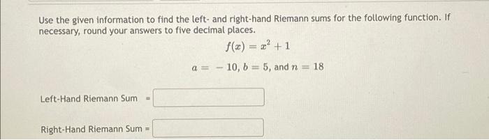Solved Use the given information to find the left and | Chegg.com