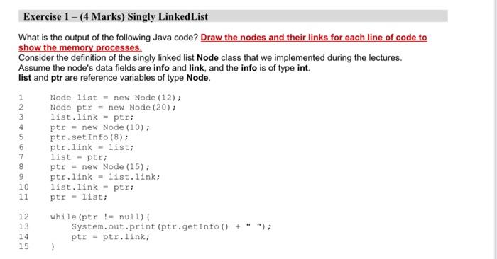Solved Exercise 1 - (4 Marks) Singly LinkedList What is the | Chegg.com