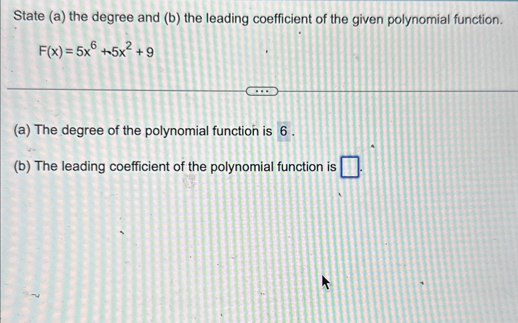 Solved State (a) ﻿the degree and (b) ﻿the leading | Chegg.com