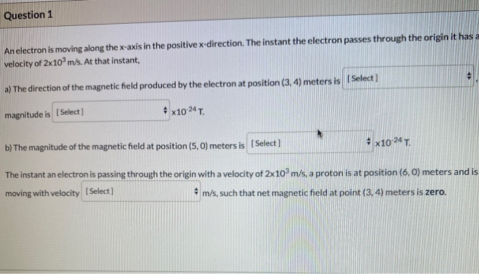 Question 1 An electron is moving along the x-axis in | Chegg.com