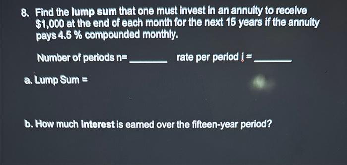 Solved 8. Find the lump sum that one must invest in an | Chegg.com