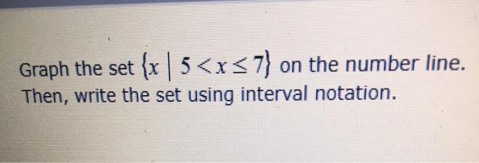 Solved Graph the set {x | 5 | Chegg.com
