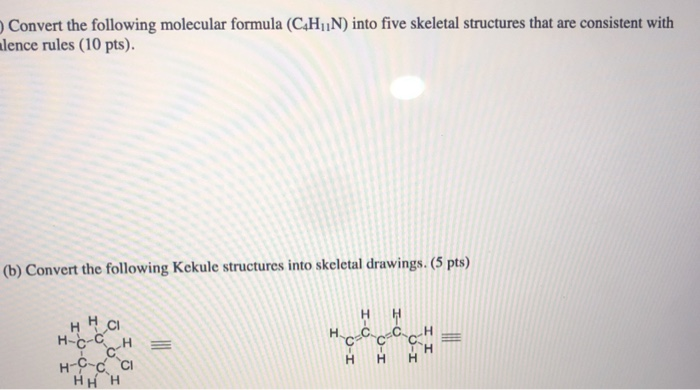 Solved Convert the following molecular formula (CH/\N) into | Chegg.com