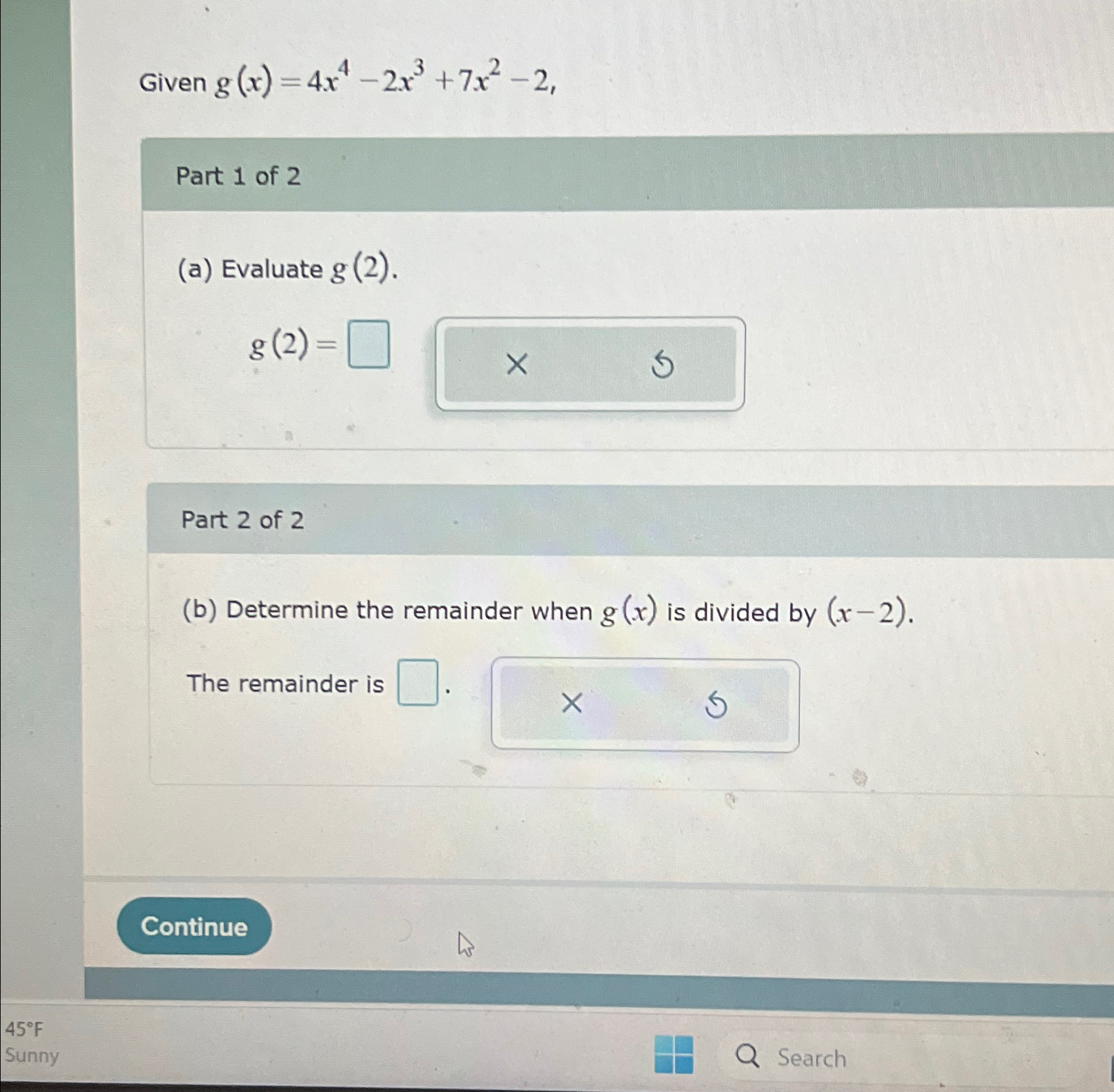 Solved Given g(x)=4x4-2x3+7x2-2,Part 1 ﻿of 2(a) ﻿Evaluate | Chegg.com