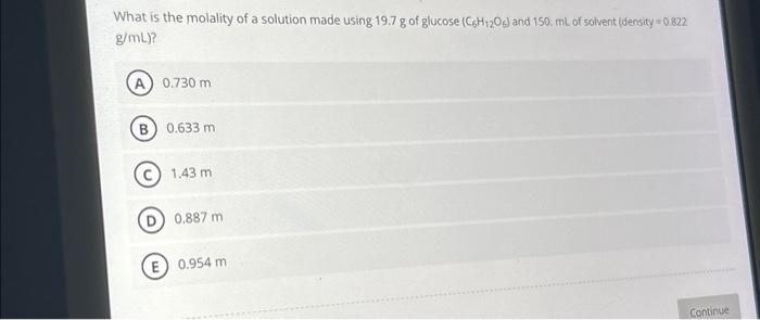 Solved What is the molality of a solution made using 19.7 g | Chegg.com