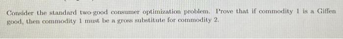 Consider the standard two-good consumer optimization | Chegg.com