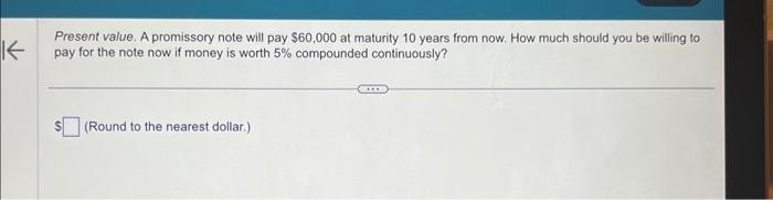Solved Present value. A promissory note will pay $60,000 at | Chegg.com