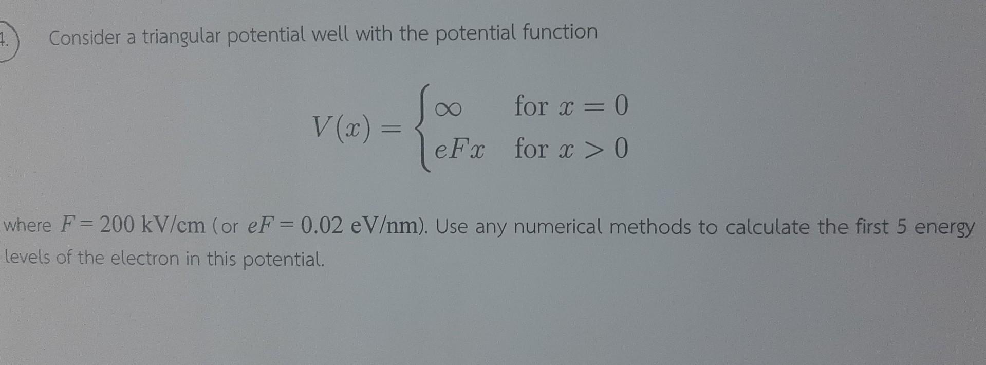 Solved Consider a triangular potential well with the | Chegg.com
