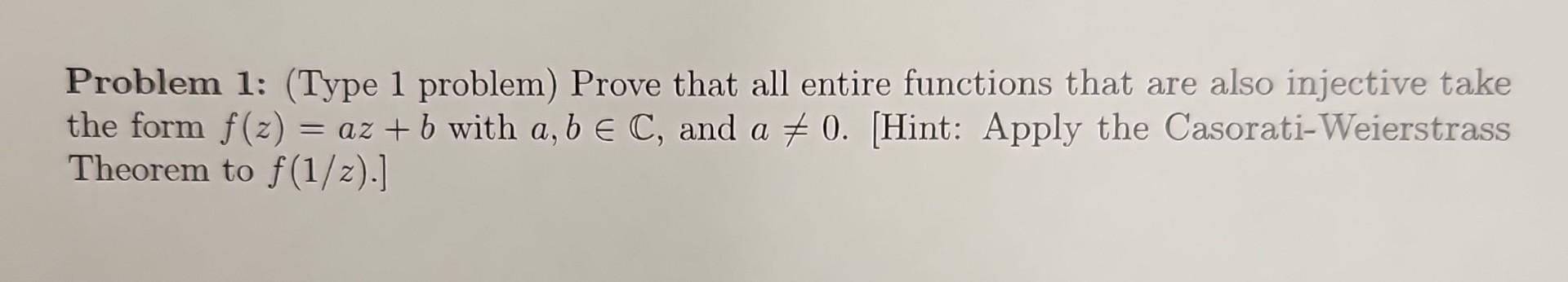 Solved Problem 1: (Type 1 problem) Prove that all entire | Chegg.com