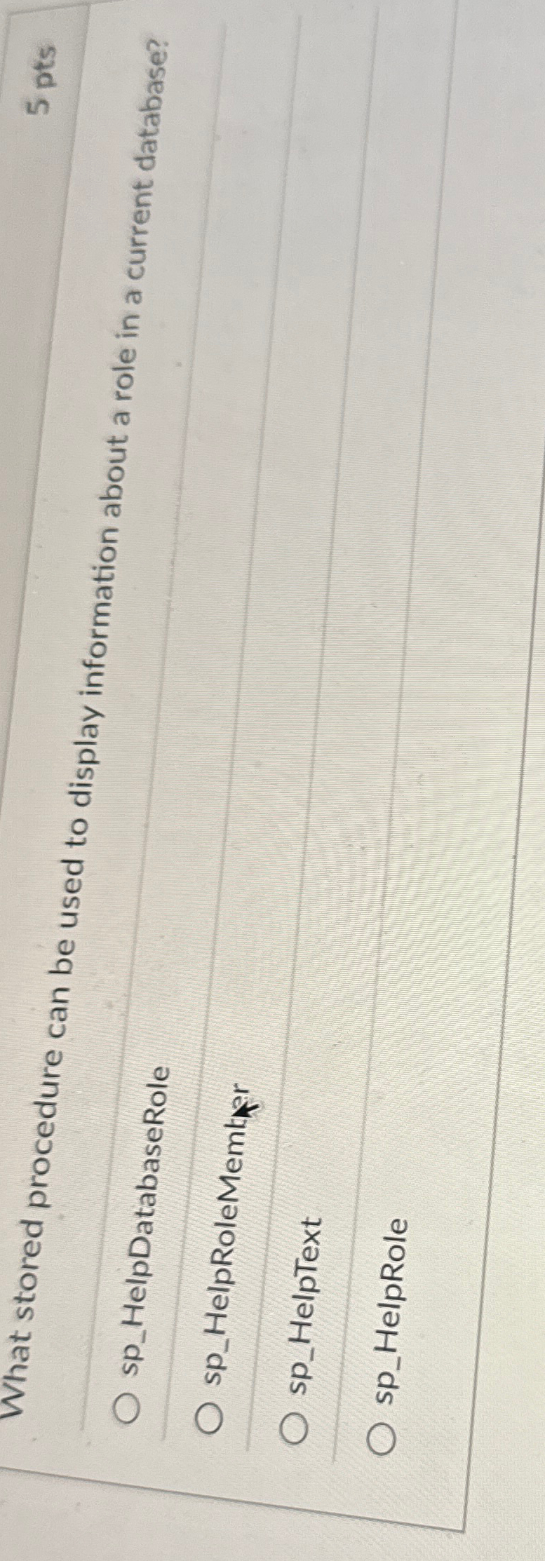 Solved 5 ﻿ptsWhat stored procedure can be used to display | Chegg.com