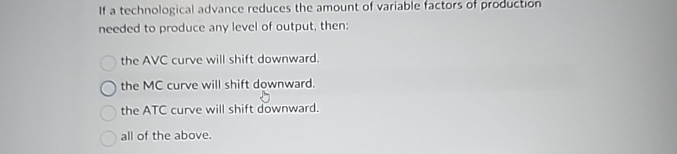 Solved If a technological advance reduces the amount of | Chegg.com
