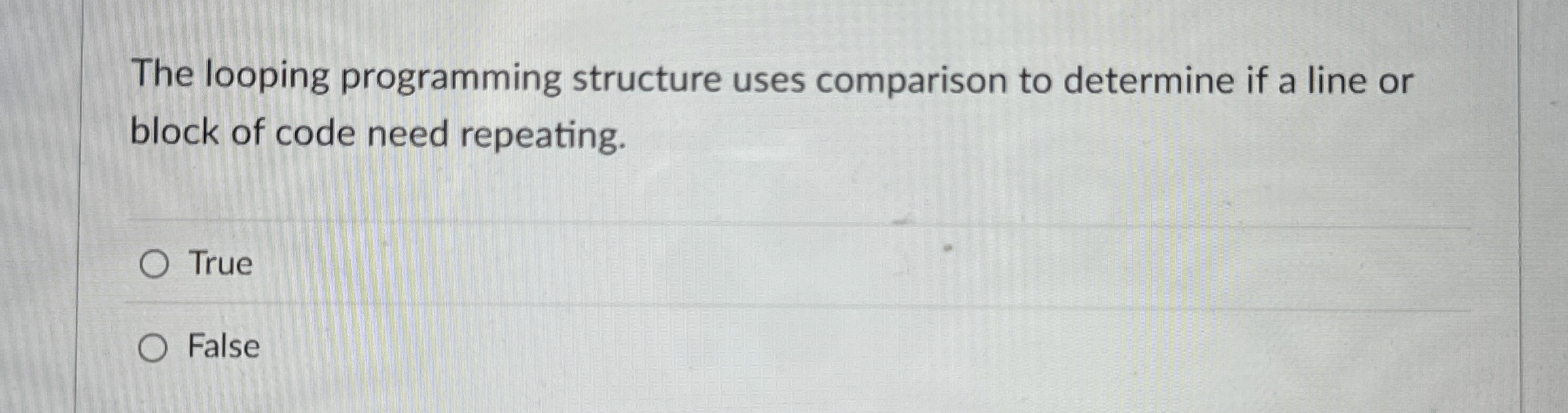 Solved The looping programming structure uses comparison to | Chegg.com