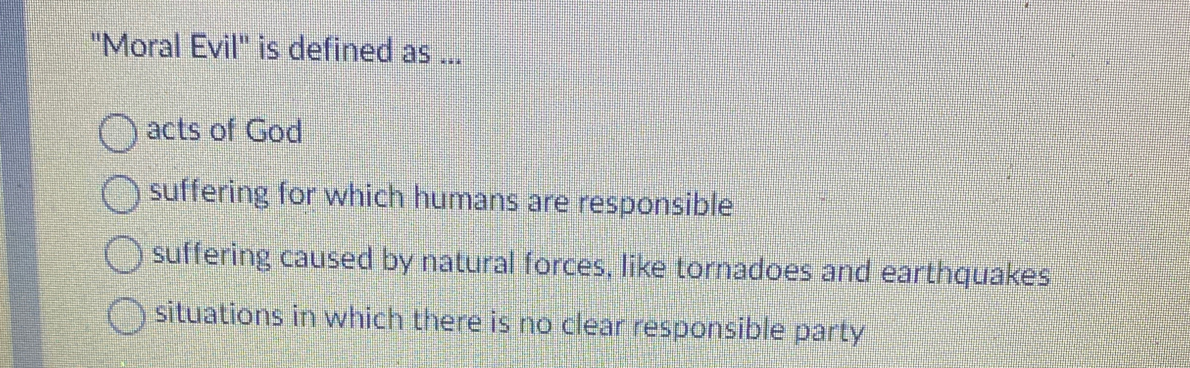 Solved "Moral Evil" is defined as ...acts of Godsuffering | Chegg.com